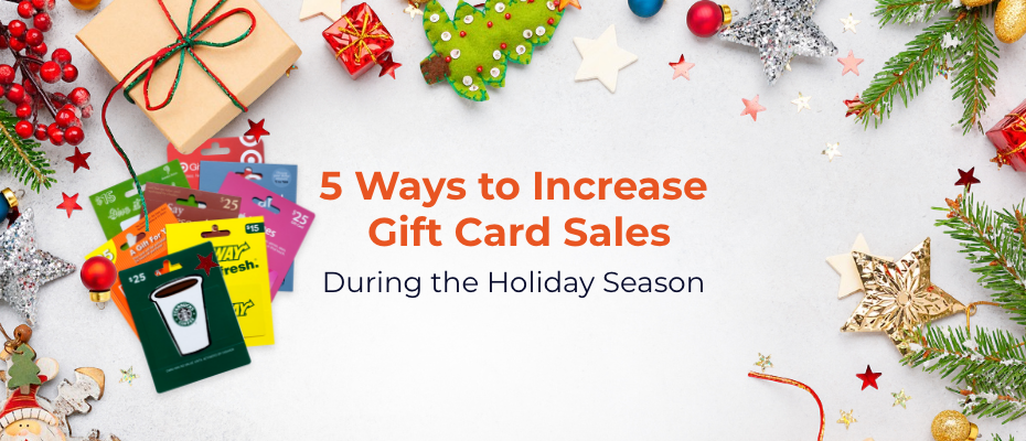 Ways to Increase Gift Card Sales During the Holiday Season - PLI