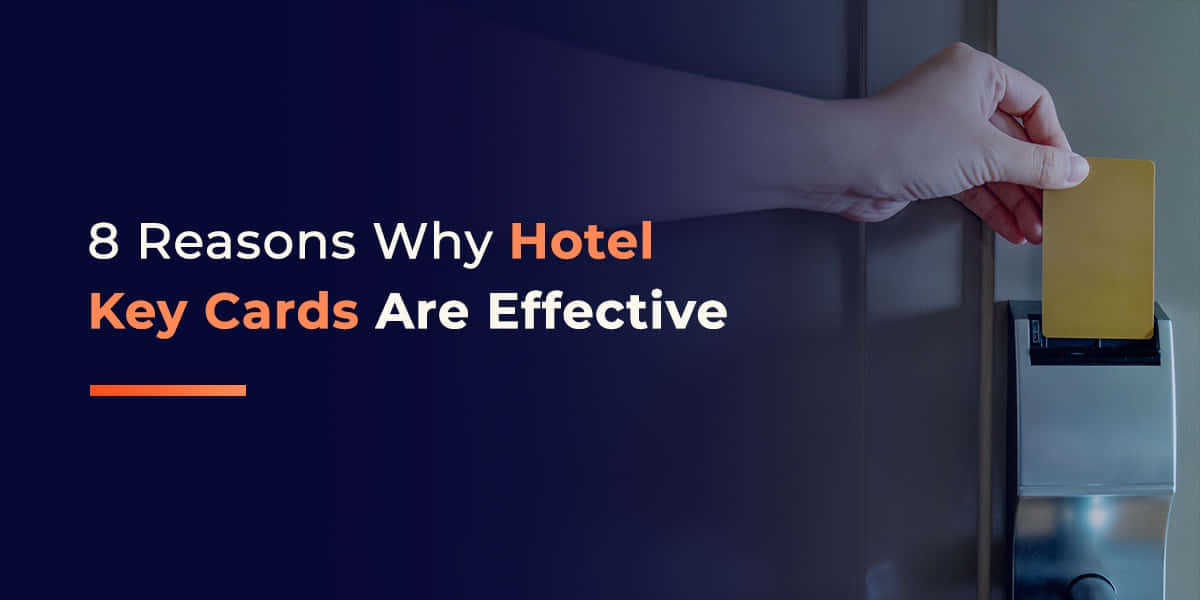 8 Reasons Why Hotel Key Cards Are Effective - PLI